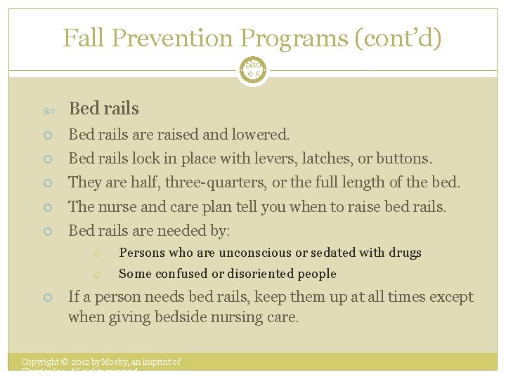 Chapter 13 PREVENTING FALLS Copyright 2012 by Mosby