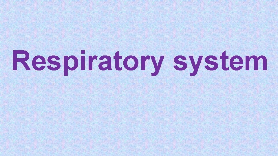 Respiratory system Buckethandle and waterpump handle effects PLEURA