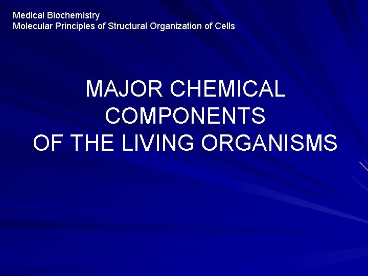 Medical Biochemistry Molecular Principles of Structural Organization of