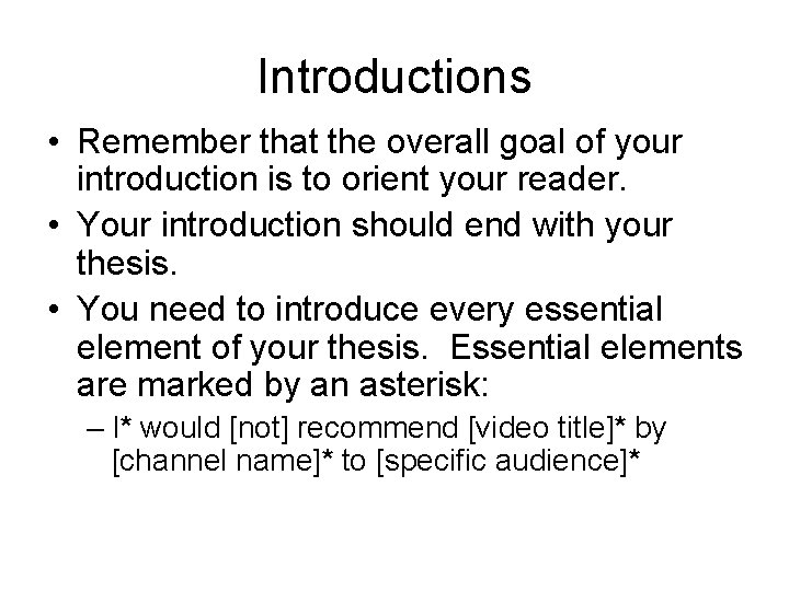 Introductions Remember that the overall goal of your