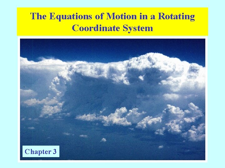 The Equations of Motion in a Rotating Coordinate