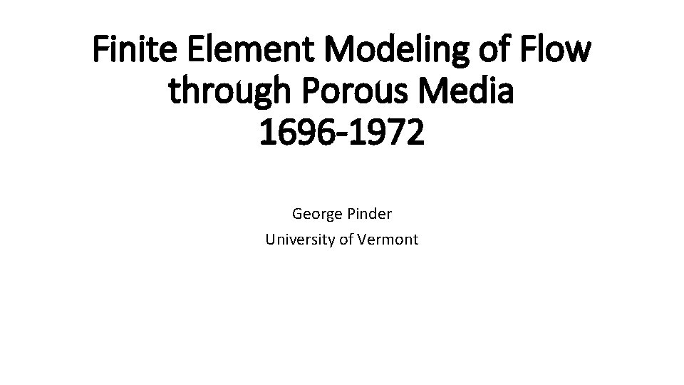 Finite Element Modeling of Flow through Porous Media