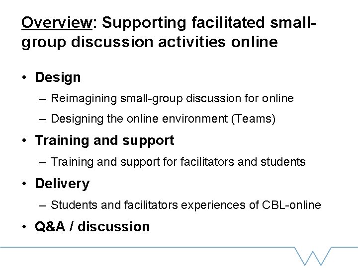 Supporting facilitated smallgroup discussion activities online Louise Davis