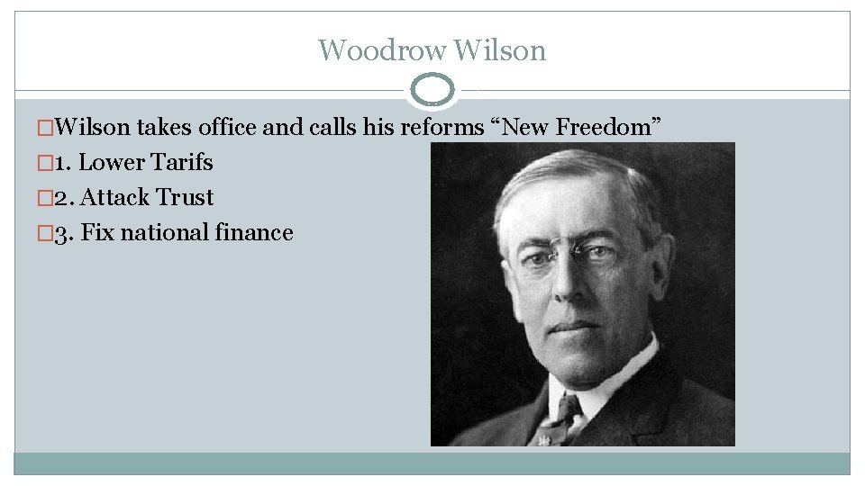 Progressive Presidents Theodore Roosevelt THE BIG THREE Taking