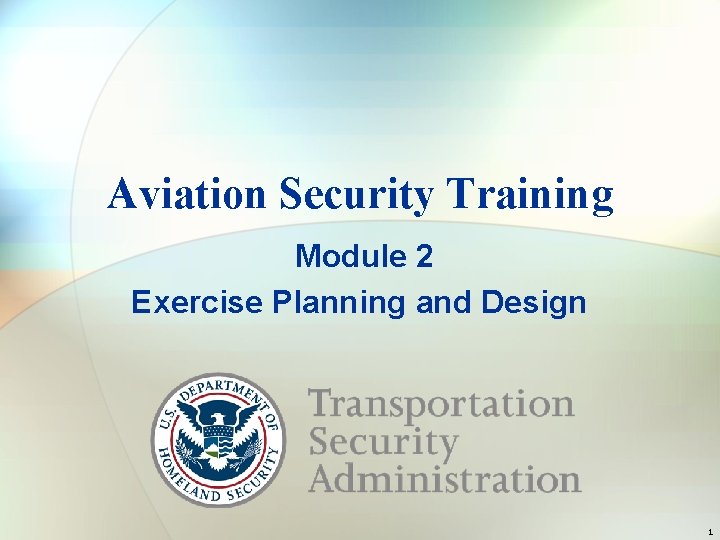 Aviation Security Training Module 2 Exercise Planning and
