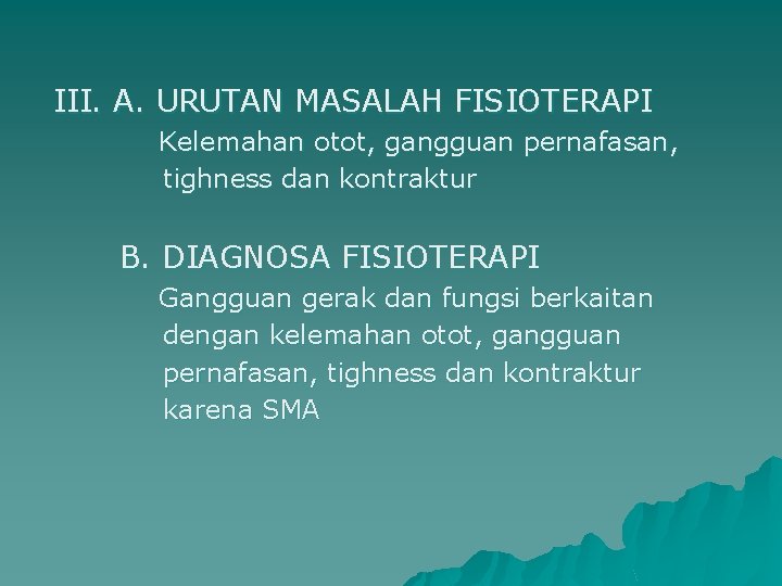 PROSES FISIOTERAPI PADA SMA SPINAL MUSCULAR ATHROPHY PENDAHULUAN
