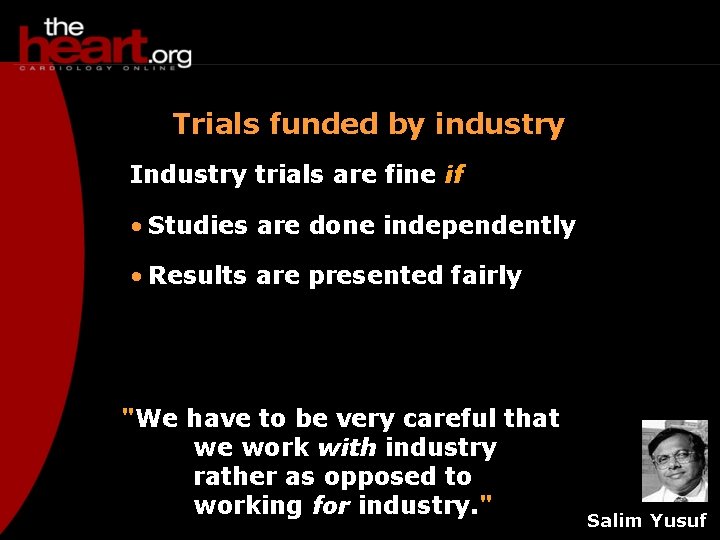 Industry and Clinical Trials Robert M Califf MD