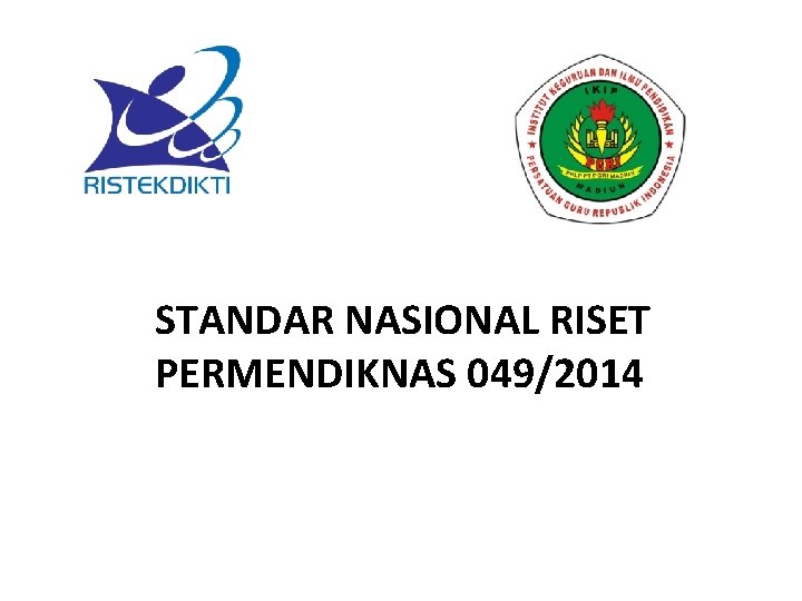STANDAR NASIONAL RISET PERMENDIKNAS 0492014 Jenis luaran kegiatan