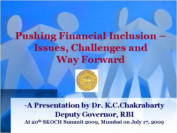 Pushing Financial Inclusion Issues Challenges and Way Forward