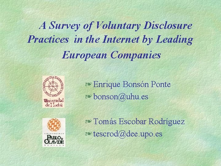 A Survey of Voluntary Disclosure Practices in the