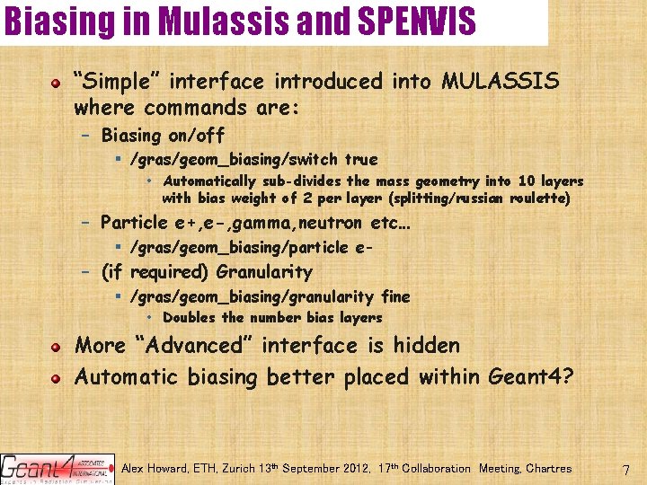 Geometrical Event Biasing Facility 1 2 3 4
