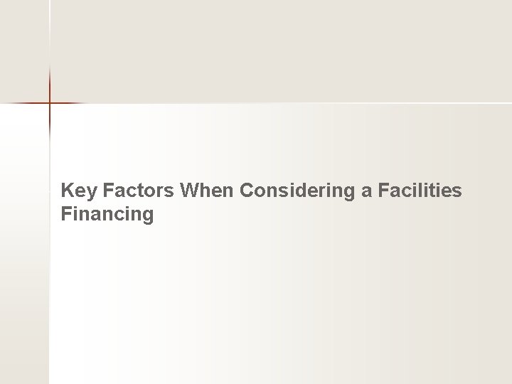 Selecting the Best Facility Financing for Your Charter