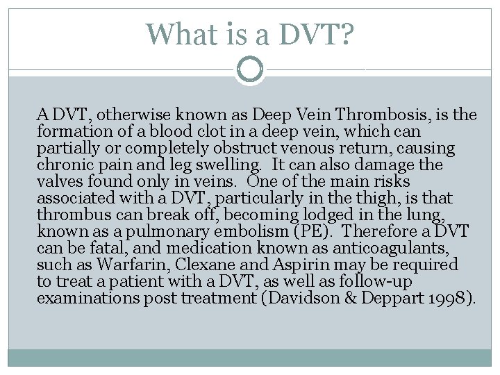 DVT Ultrasound Assessment VASCULAR ULTRASOUND STACEY GEHRKE EVIDENCE