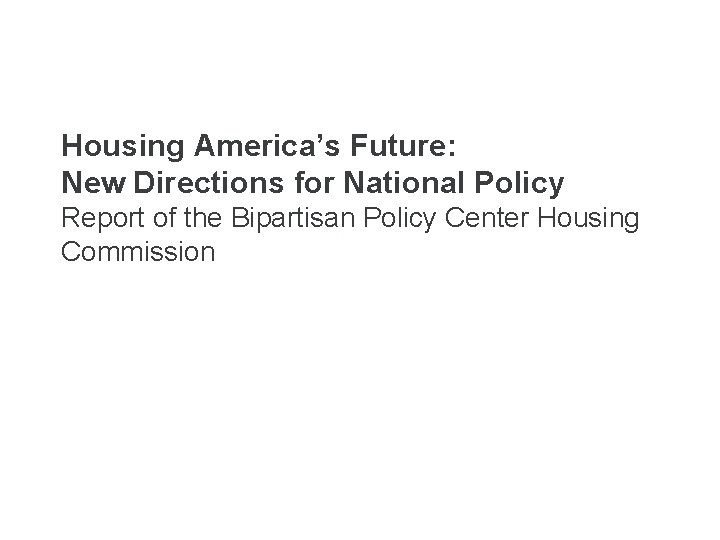 Housing Americas Future New Directions for National Policy