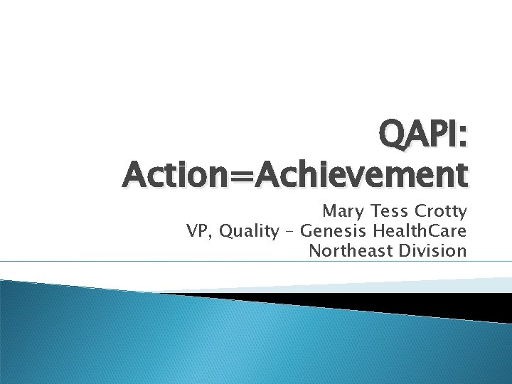 QAPI ActionAchievement Mary Tess Crotty VP Quality Genesis