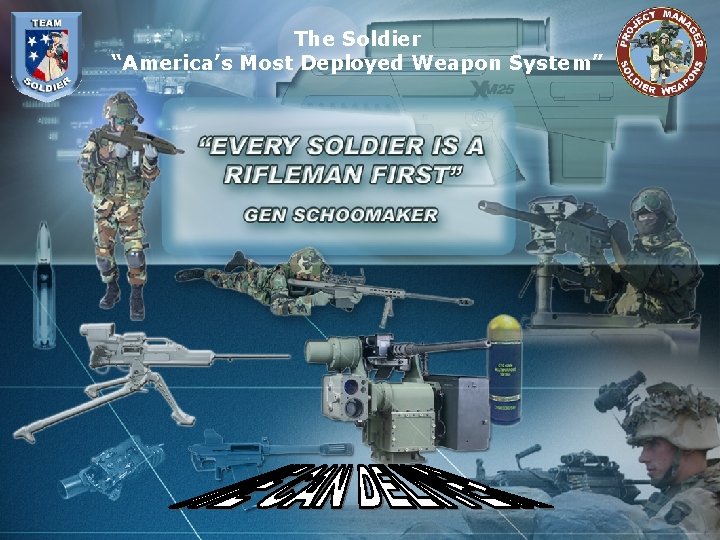 Americas Most Deployed Weapon System PM Soldier Weapons