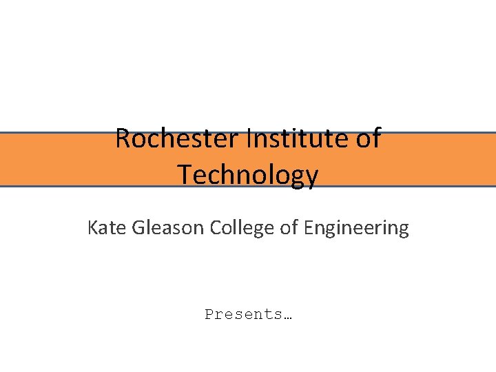 Rochester Institute of Technology Kate Gleason College of