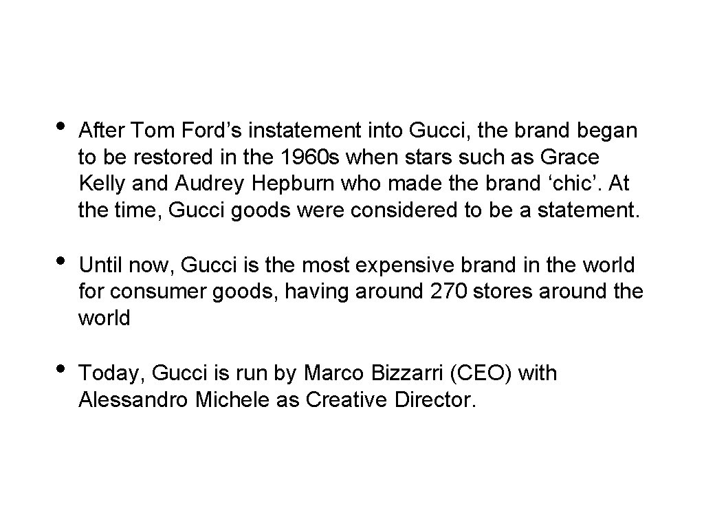 HISTORY Guccio Gucci was born in Florence in