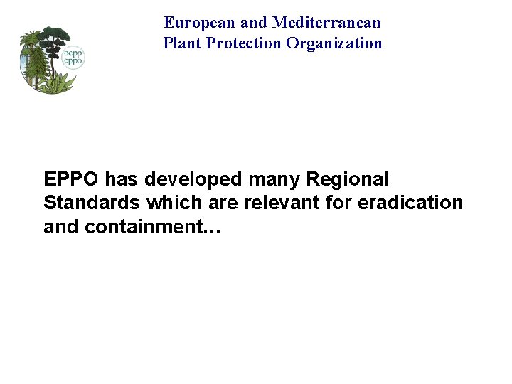 European and Mediterranean Plant Protection Organization Eradication ...