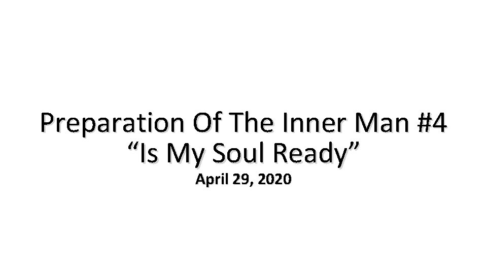 Preparation Of The Inner Man 4 Is My
