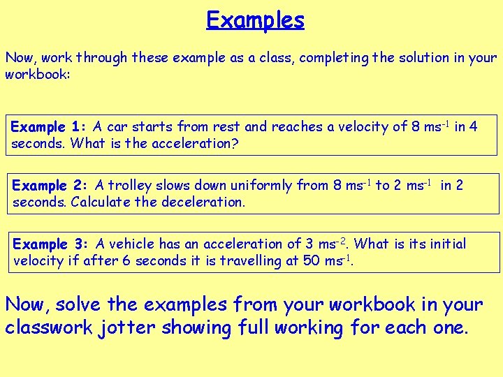 Acceleration Learning Intention To develop a knowledge of