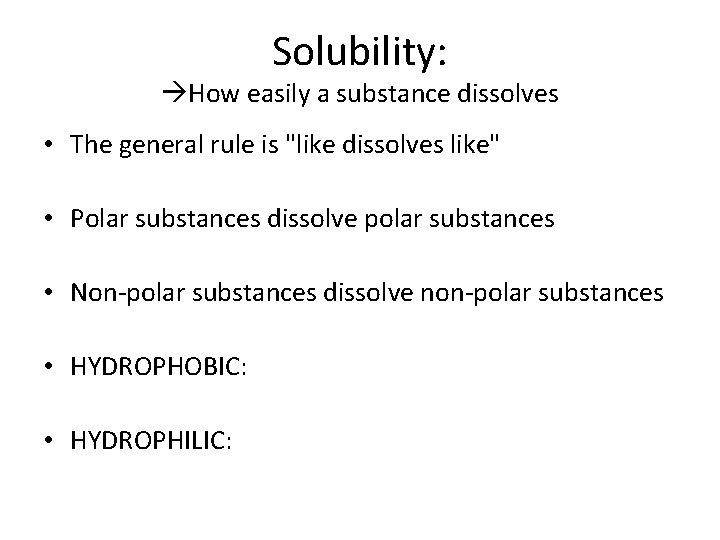 Polarity and Hydrophobic Hydrophilic Molecules Learning Goal I