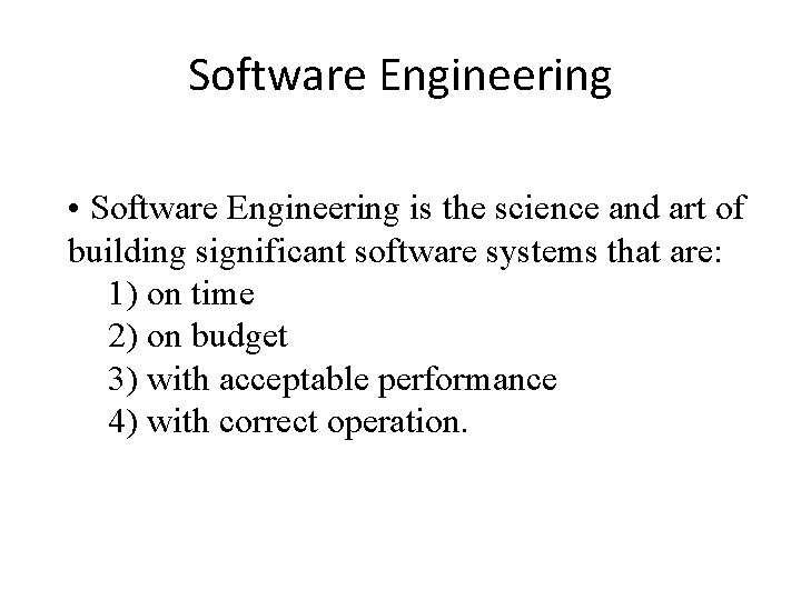 Software Engineering Software Engineering is the science and