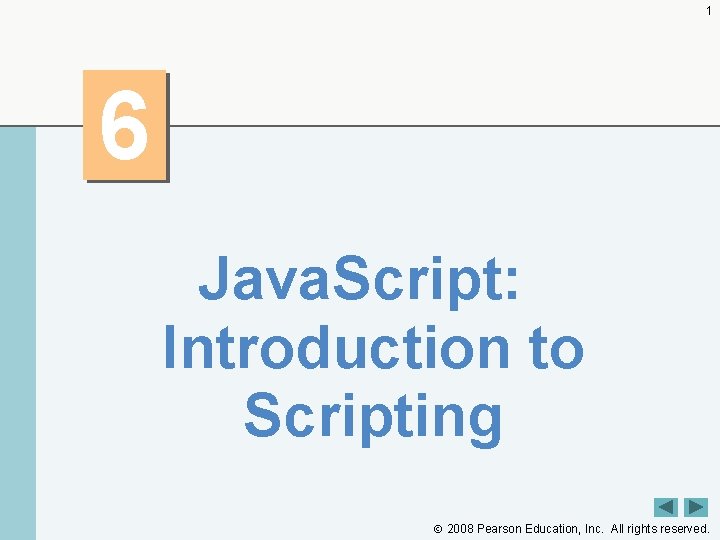 1 6 Java Script Introduction to Scripting 2008
