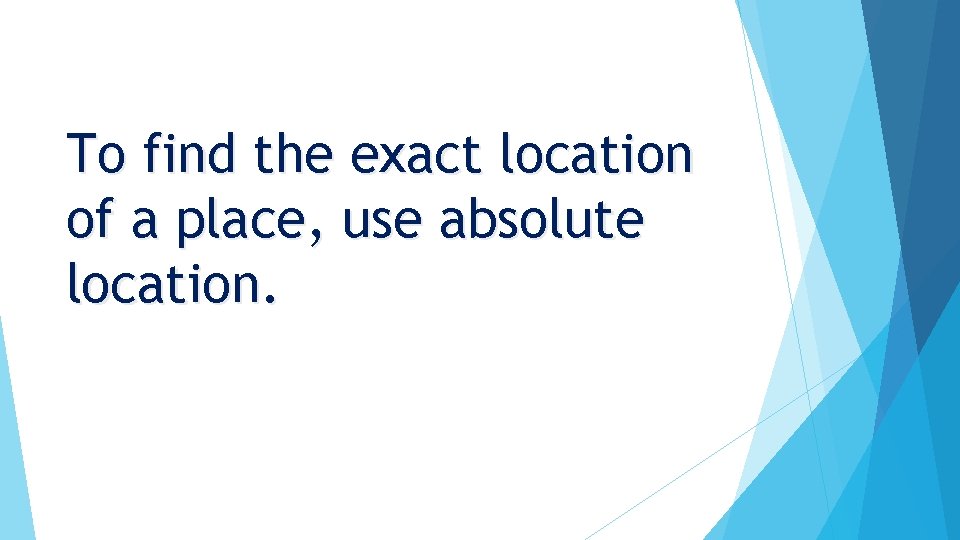 Map Coordinates Most people describe a location by