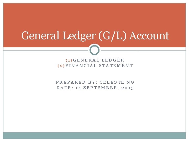 General Ledger GL Account 1GENERAL LEDGER 2FINANCIAL STATEMENT