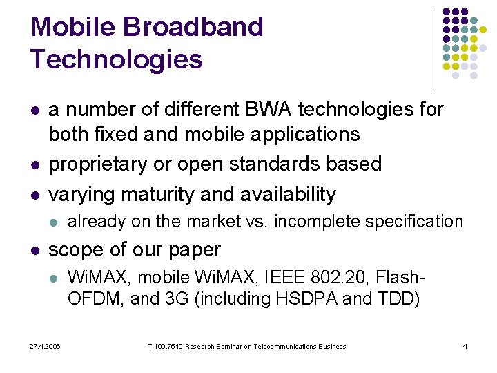 Mobile Broadband Wireless Access Samiseppo Aarnikoivu Juha Winter