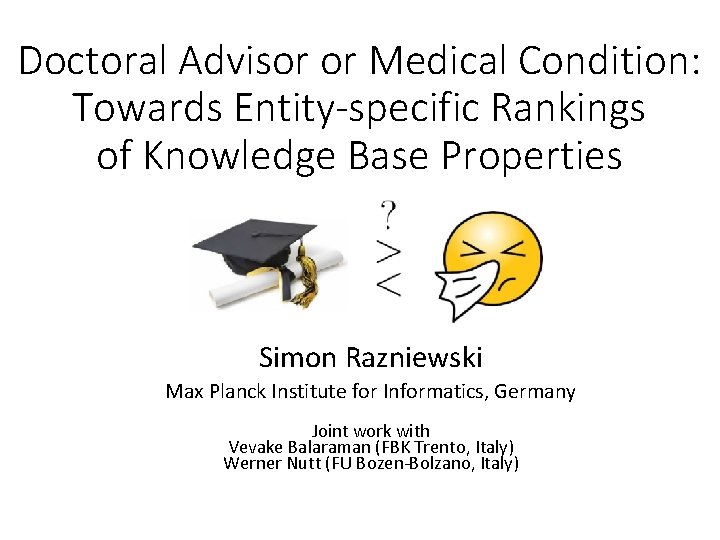 Doctoral Advisor or Medical Condition Towards Entityspecific Rankings