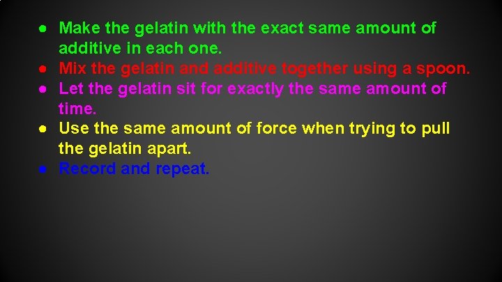 The different Strengths of Gelatin By Sydney Fling