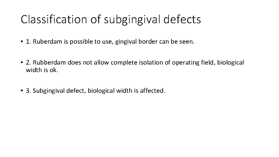 Restorative dentistry I 4 th lecture Subgingival defects