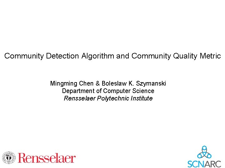Community Detection Algorithm and Community Quality Metric Mingming