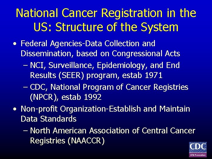 PopulationBased Cancer Registries in the United States Usefulness