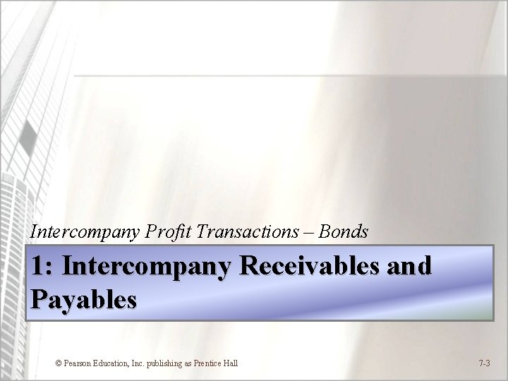 Chapter 7 Intercompany Profit Transactions Bonds by Jeanne