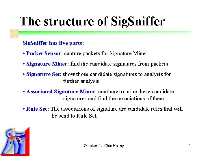 USING DATA MINING TO DISCOVER SIGNATURES IN NETWORKBASED