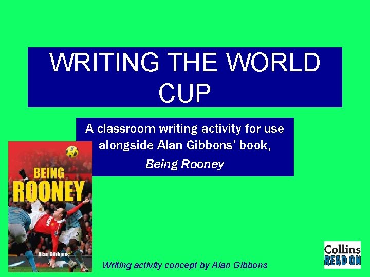 WRITING THE WORLD CUP A classroom writing activity