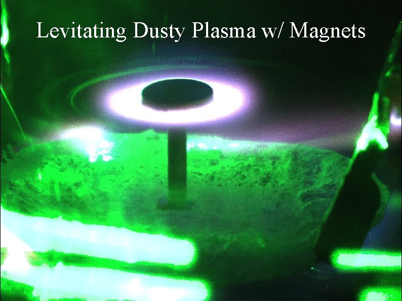 Dusty Plasma Solar Sails Robert Sheldon NASA Faculty