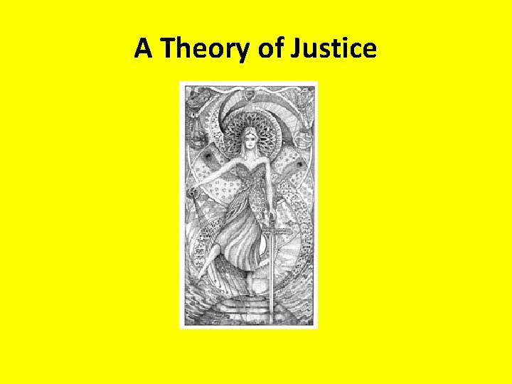 A Theory of Justice What is justice The
