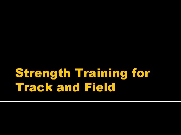 Strength Training for Track and Field Categories of
