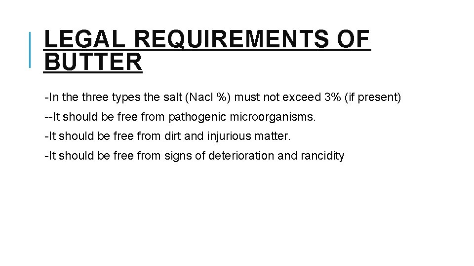 BUTTER BUTTER Definition Butter is mixture of milk