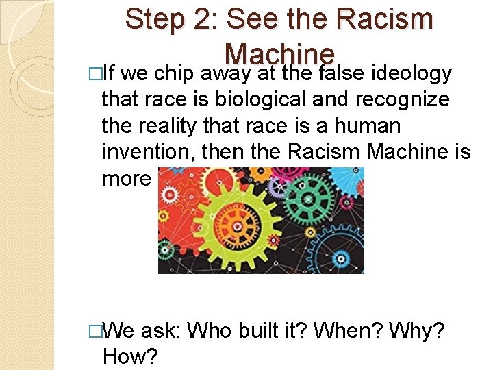 Dismantling the Racism Machine Part 1 Overview Dr