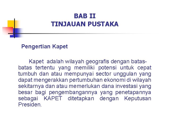ANALISIS POTENSI EKONOMI KAWASAN PENGEMBANGAN EKONOMI TERPADU KAPET
