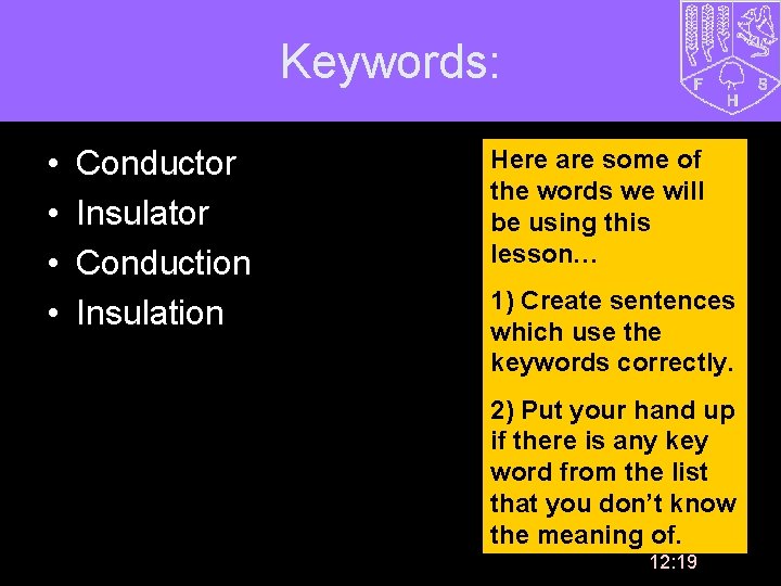 Technicians list DEMO Bunsen burners metal rods aluminium