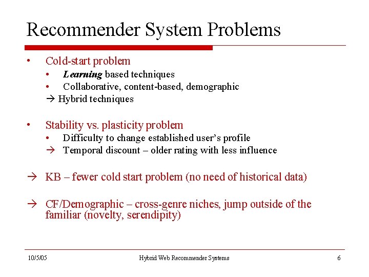 Hybrid Web Recommender Systems Robin Burke Presentation by