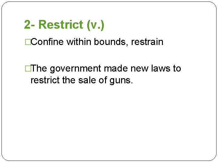 Vocabulary Lesson 3 Word Families 1 Constricting adj