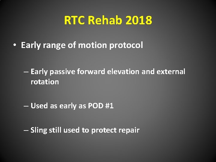 Rotator Cuff Rehab Where are we in 2018