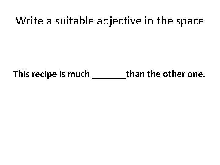 Entry 3 multichoice Write a suitable adjective in
